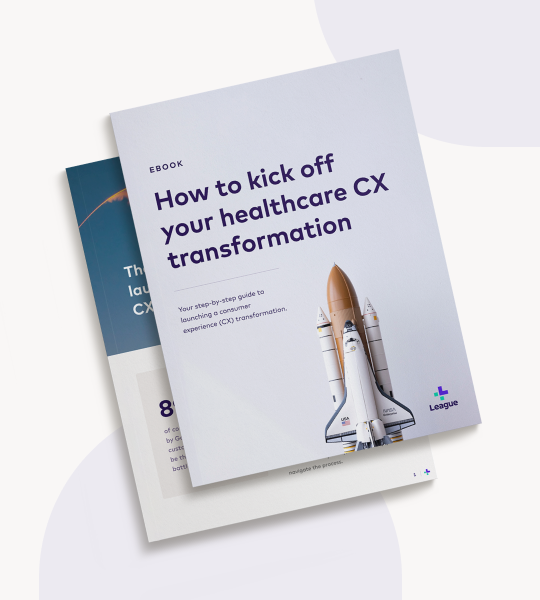 How to get started with healthcare CX transformation | League